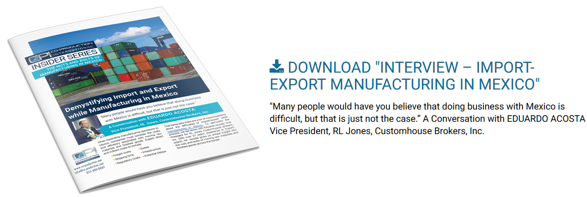 Insider Series: Interview on Import-Export Manufacturing in Mexico - Co ...