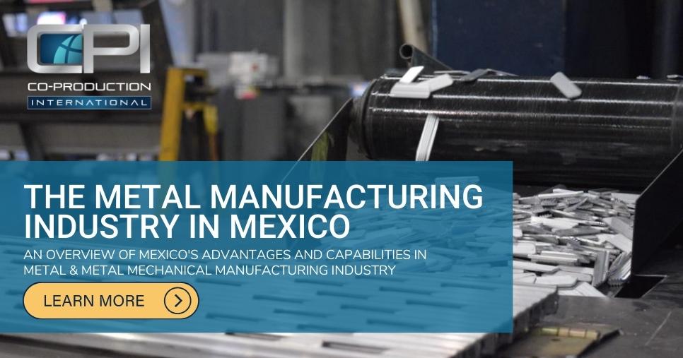 Metal Manufacturing Industry in Mexico: Driving Growth in Metalworking ...