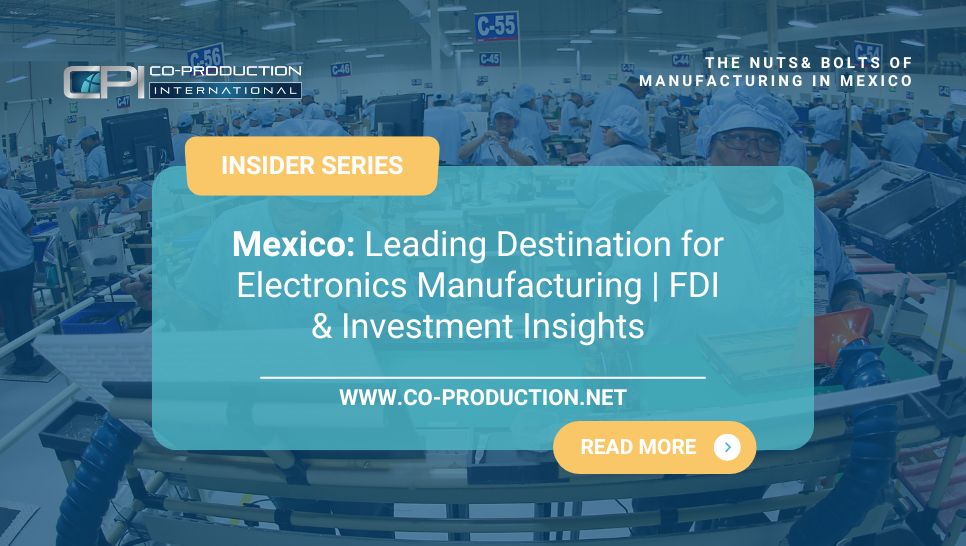 Mexico: Leading Destination for Electronics Manufacturing | FDI ...