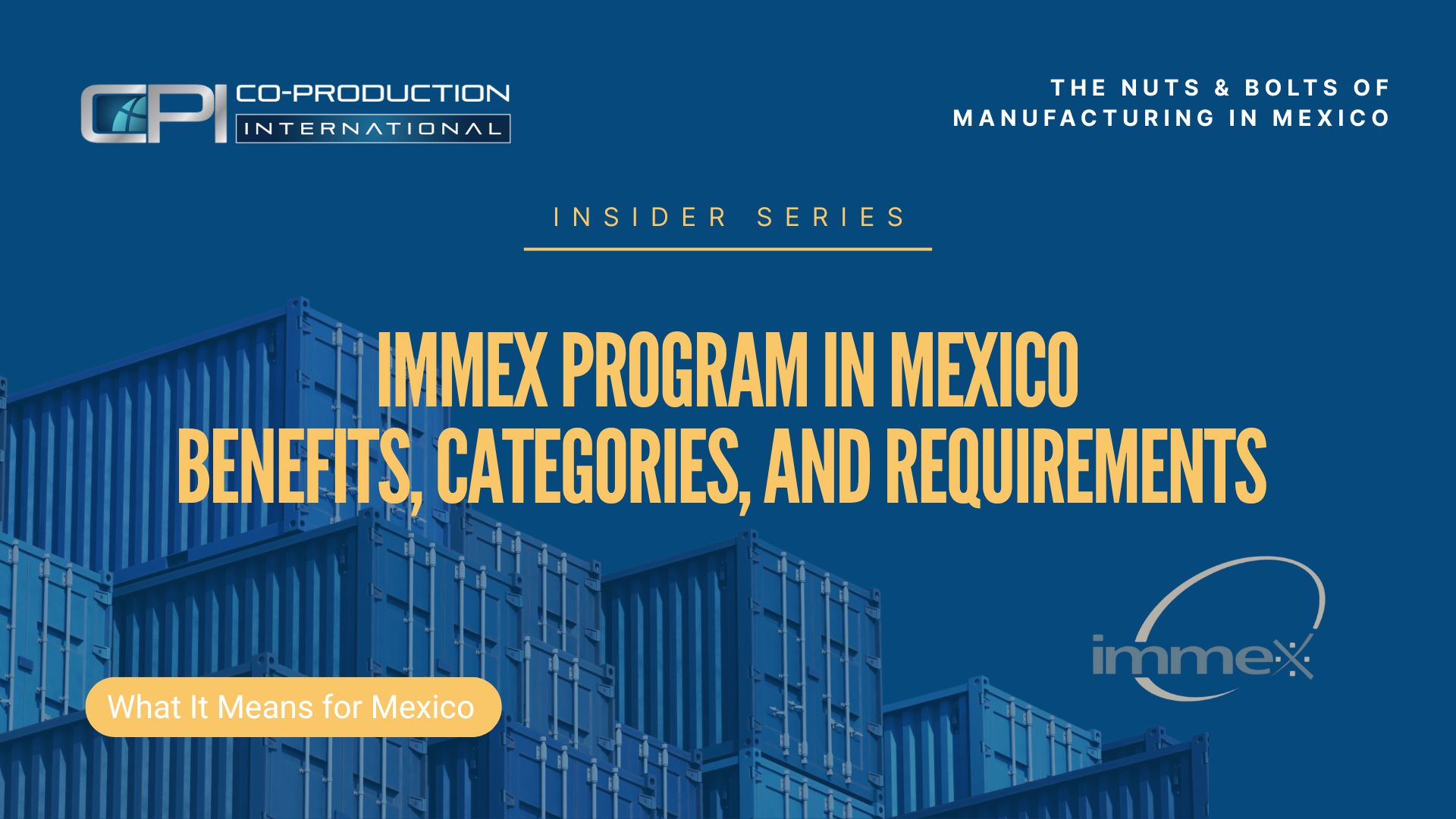 IMMEX Program in Mexico – Benefits, Categories, and Requirements - Co ...