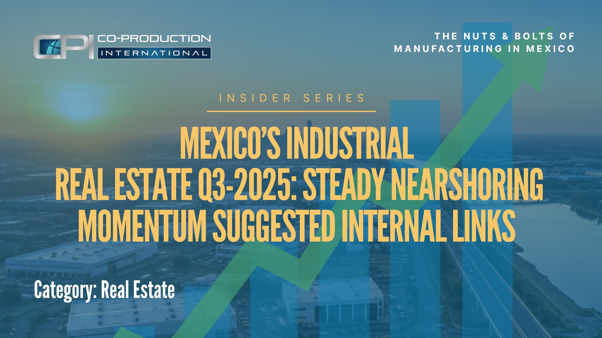 Mexico’s Industrial Real Estate Q3-2025: Steady Nearshoring Momentum ...